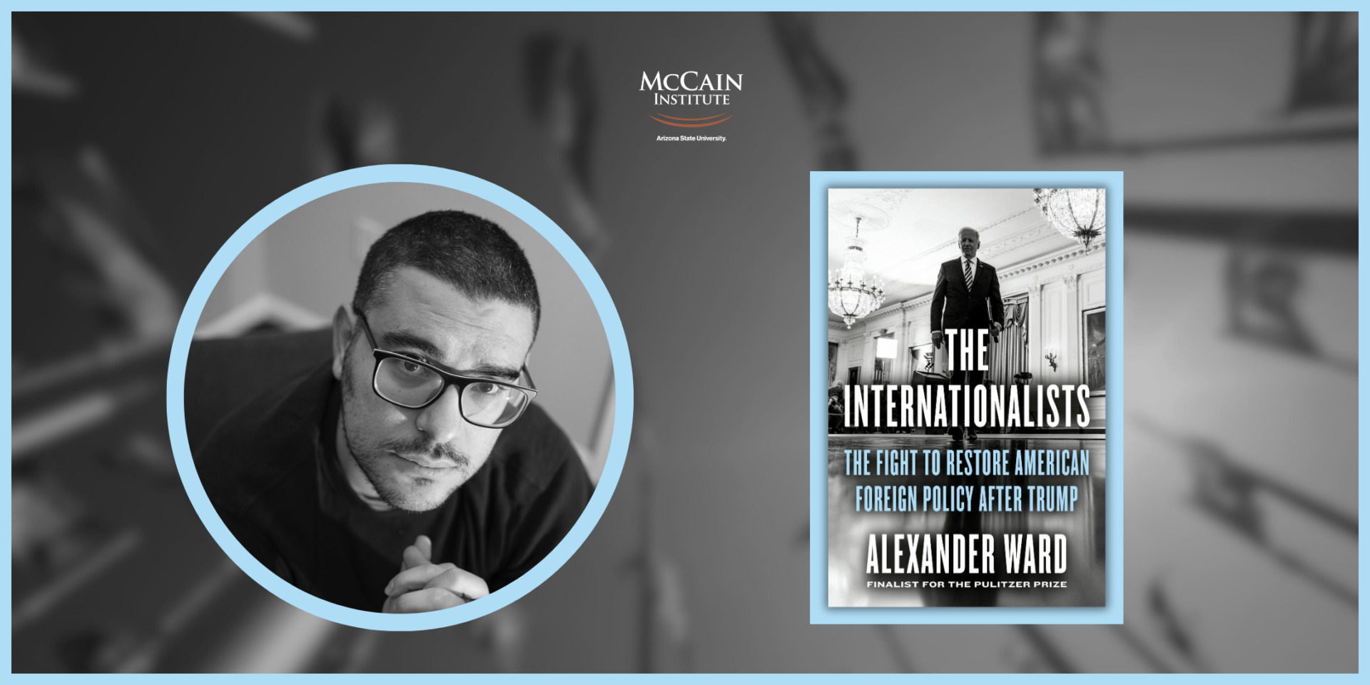 Authors & Insights: Alex Ward - McCain Institute